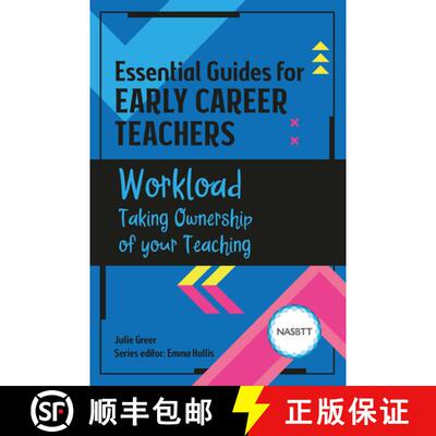 【3-4周达】Essential Guides for Early Career Teachers: Workload : Taking Ownership of your Teaching [9781913453411]