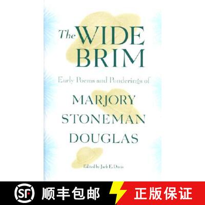 【3-4周达】精装 The Wide Brim – Early Poems and Ponderings of Marjory Stoneman Douglas [9780813024585]
