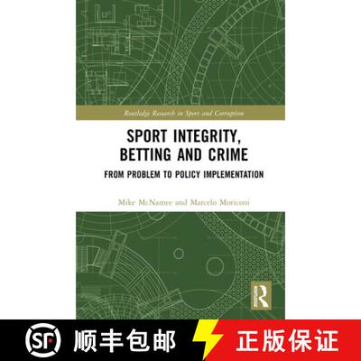 【3-4周达】精装 Sport Integrity, Betting and Crime: From Problem to Policy Implementation [9781032115696]