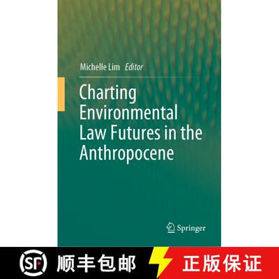 【3-4周达】精装 Charting Environmental Law Futures in the Anthropocene [9789811390647]