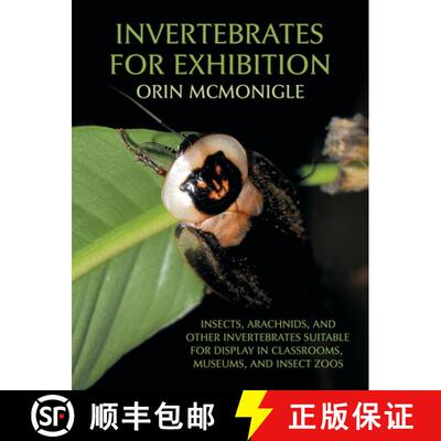 【3-4周达】精装 Invertebrates For Exhibition: Insects, Arachnids, and Other Invertebrates Suitable fo... [9781616461478]