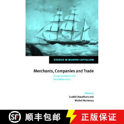 预订 精装 Merchants, Companies and Trade: Europe and Asia in the Early Modern Era - Merchants, Compan... [9780521563673]