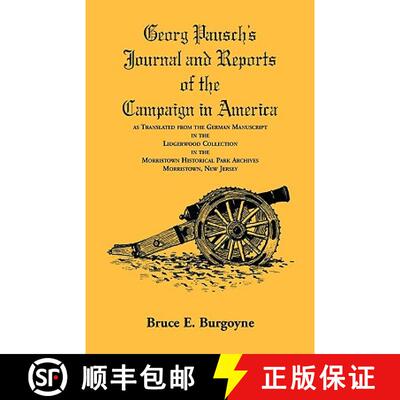 【3-4周达】Georg Pausch's Journal and Reports of the Campaign in America, as Translated from the Germ... [9780788405310]