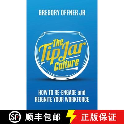 【3-4周达】The Tip Jar Culture: How to Re-Engage and Reignite Your Workforce [9798889268680]
