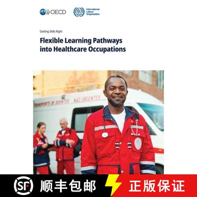 【3-4周达】Flexible Learning Pathways into Healthcare Occupations [9789264377752]