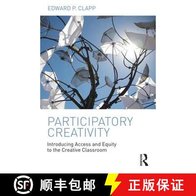 【3-4周达】Participatory Creativity : Introducing Access and Equity to the Creative Classroom [9781138945265]