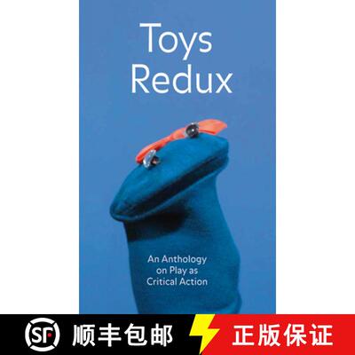 【3-4周达】Toys Redux : An Anthology on Play as Critical Action [9783037644249]