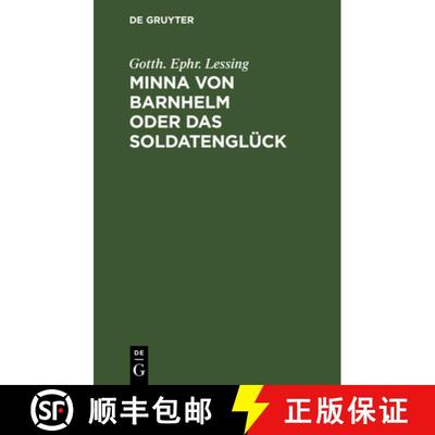 【3-4周达】Minna Von Barnhelm Oder Das Soldatenglück: Ein Lustspiel in Fünf Aufzügen [9783112461976]
