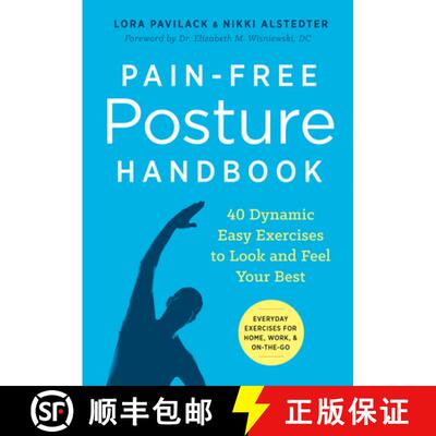 预订 Pain-Free Posture Handbook: 40 Dynamic Easy Exercises to Look and Feel Your Best [9781623157180]
