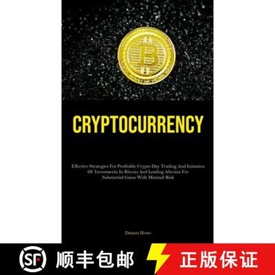 【3-4周达】Cryptocurrency: Effective Strategies For Profitable Crypto Day Trading And Initiation Of I... [9781837879045]