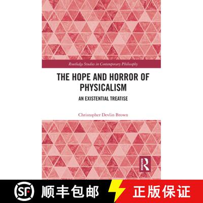 【3-4周达】精装 The Hope and Horror of Physicalism: An Existential Treatise [9781032721552]