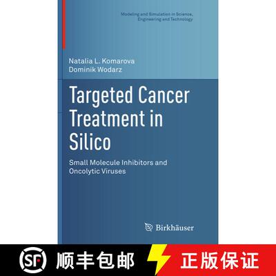 【3-4周达】Targeted Cancer Treatment in Silico : Small Molecule Inhibitors and Oncolytic Viruses (Sof... [9781493942497]