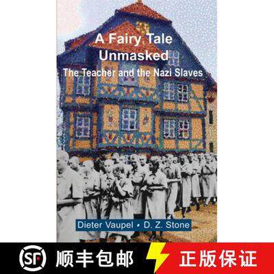 【3-4周达】A Fairy Tale Unmasked: The Teacher and the Nazi Slaves [9781912676569]