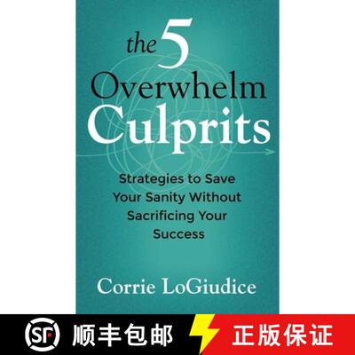 【3-4周达】The 5 Overwhelm Culprits: How to Reclaim Your Power, Rewrite Your Story, and Lead an Extra... [9780757326103]