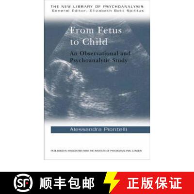 【3-4周达】From Fetus to Child : An Observational and Psychoanalytic Study [9780415074377]