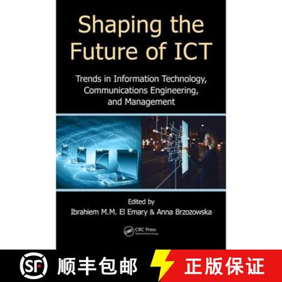 【3-4周达】精装 Shaping the Future of ICT: Trends in Information Technology, Communications Engineeri... [9781498781183]