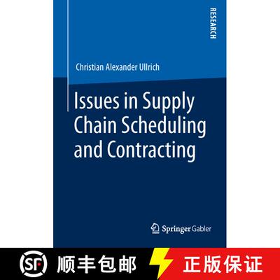 【3-4周达】Issues in Supply Chain Scheduling and Contracting [9783658037680]