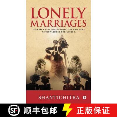 【3-4周达】Lonely Marriages: Tale of a Few Unreturned Love and Some Acknowledged Prejudices... [9781948473491]