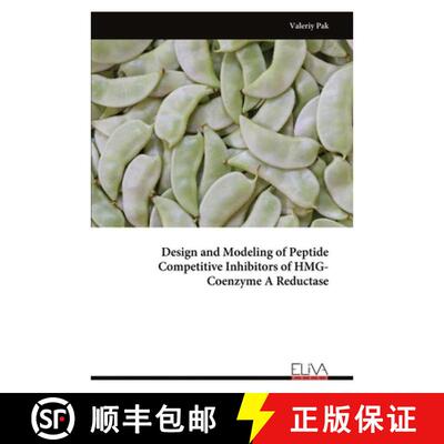 【3-4周达】Design and Modeling of Peptide Competitive Inhibitors of HMG-Coenzyme A Reductase [9789999343268]
