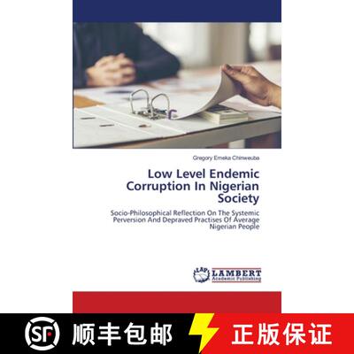 预订 Low Level Endemic Corruption In Nigerian Society [9786203470659]