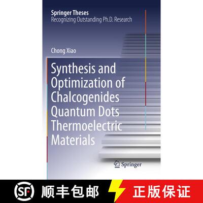【3-4周达】Synthesis and Optimization of Chalcogenides Quantum Dots Thermoelectric Materials [9783662570180]