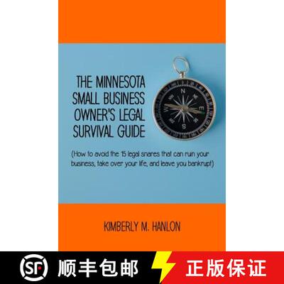 【3-4周达】The Minnesota Small Business Owner's Legal Survival Guide: (how to Avoid the 15 Legal Snar... [9780985933753]