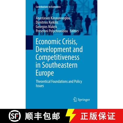【3-4周达】Economic Crisis, Development and Competitiveness in Southeastern Europe : Theoretical Foun... [9783319820798]
