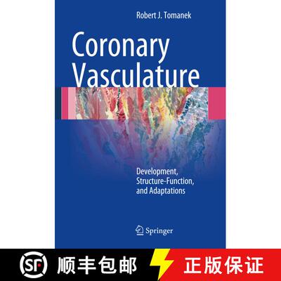 【3-4周达】精装 Coronary Vasculature: Development, Structure-Function, and Adaptations [9781461448860]