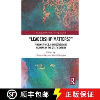 【3-4周达】精装 Leadership Matters?: Finding Voice, Connection and Meaning in the 21st Century [9781138572058]