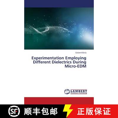 预订 Experimentation Employing Different Dielectrics During Micro-Edm [9783659342394]