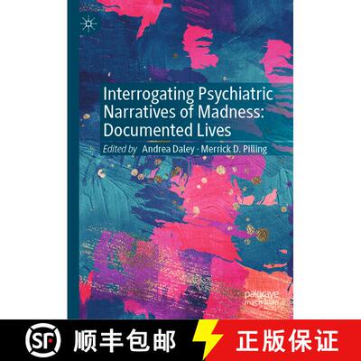 【3-4周达】精装 Interrogating Psychiatric Narratives of Madness : Documented Lives [9783030836917]