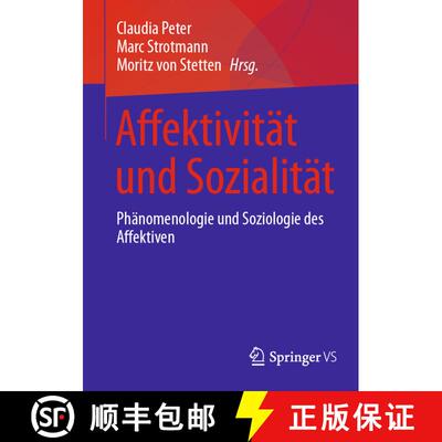 【3-4周达】Affektivität und Sozialität : Phänomenologie und Soziologie des Affektiven [9783658457747]