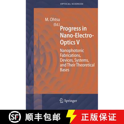 【3-4周达】Progress in Nano-Electro-Optics V: Nanophotonic Fabrications, Devices, Systems, and Their ... [9783642066832]