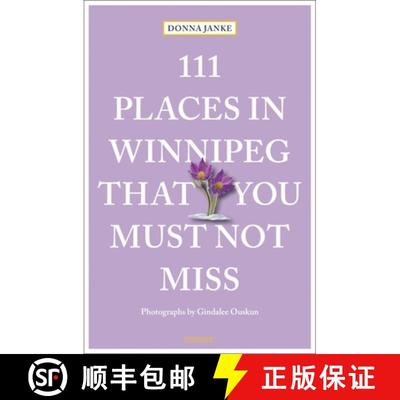 【3-4周达】111 Places in Winnipeg That You Must Not Miss [9783740820800]