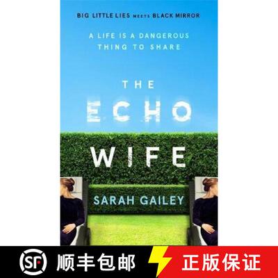【3-4周达】The Echo Wife : A dark, fast-paced unsettling domestic thriller [9781529354508]