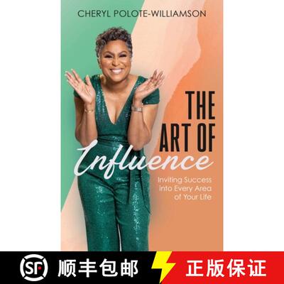 【3-4周达】The Art of Influence: Inviting Success into Every Area of Your Life [9781644843550]