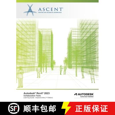 【3-4周达】Autodesk Revit 2023: Collaboration Tools (Imperial Units): Autodesk Authorized Publisher [9781959504054]
