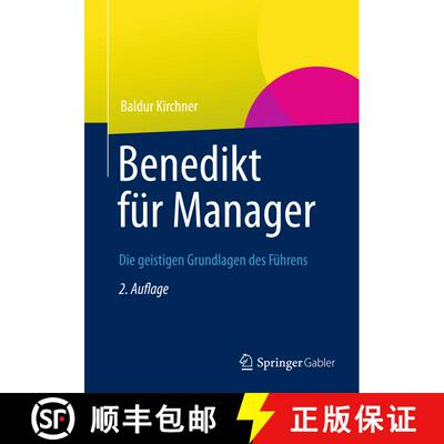 【3-4周达】精装 Benedikt für Manager : Die geistigen Grundlagen des Führens (2. Aufl. 2012) [9783834941930]