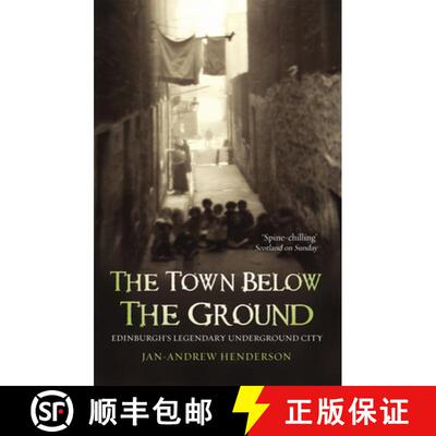 【3-4周达】The Town Below the Ground : Edinburgh's Legendary Undgerground City [9781840182316]