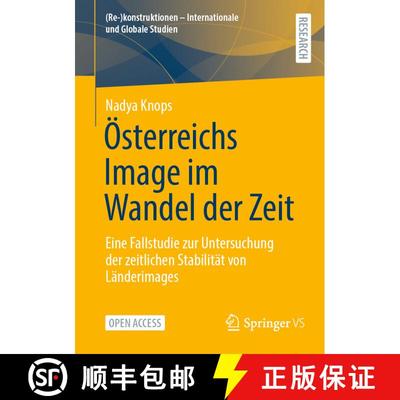 【3-4周达】Österreichs Image im Wandel der Zeit: Eine Fallstudie zur Untersuchung der zeitlichen Sta... [9783658491963]