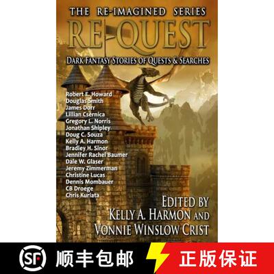 【3-4周达】Re-Quest: Dark Fantasy Stories of Quests & Searches [9781941559260]