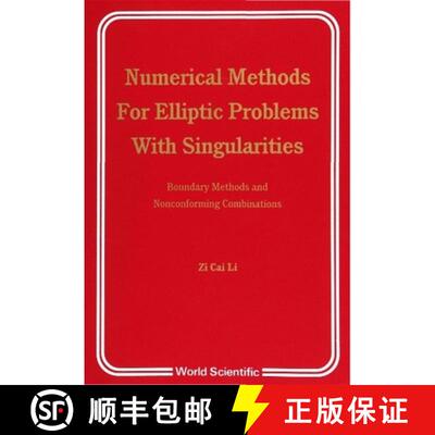 【3-4周达】精装 Numerical Methods For Elliptic Problems With Singularities: Boundary Mtds And Nonconf... [9789810202927]