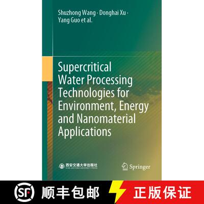 【3-4周达】精装 Supercritical Water Processing Technologies for Environment, Energy and Nanomaterial ... [9789811393259]