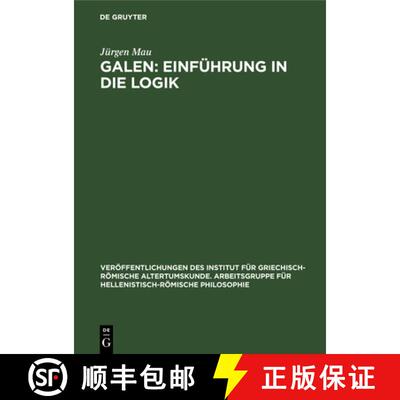 【3-4周达】精装 Galen: Einführung in die Logik – Kritisch–exegetischer Kommentar mit deutscher Üb... [9783112579879]