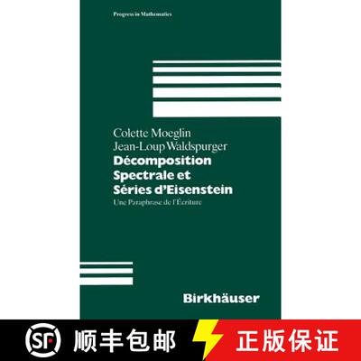 【3-4周达】精装 Decomposition Spectrale Et Series d'Eisenstein: Une Paraphrase De l'Ecriture [9783764329389]