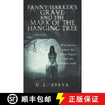 【3-4周达】Fanny Harker's Grave and The Mark of the Hanging Tree: Who knows where the ghosts begins a... [9781068702228]