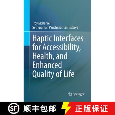 【3-4周达】精装 Haptic Interfaces for Accessibility, Health, and Enhanced Quality of Life [9783030342296]