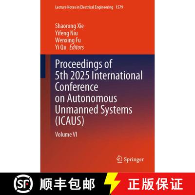 【3-4周达】精装 Proceedings of 5th 2025 International Conference on Autonomous Unmanned Systems (ICAU... [9789819576678]