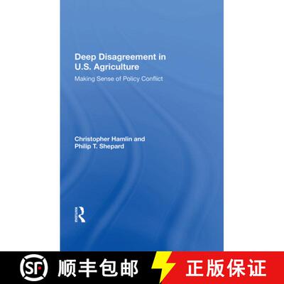 【3-4周达】Deep Disagreement in U.S. Agriculture: Making Sense of Policy Conflict [9780367011710]
