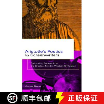 【3-4周达】Aristotle's Poetics for Screenwriters: Storytelling Secrets from the Greatest Mind in West... [9780786887408]